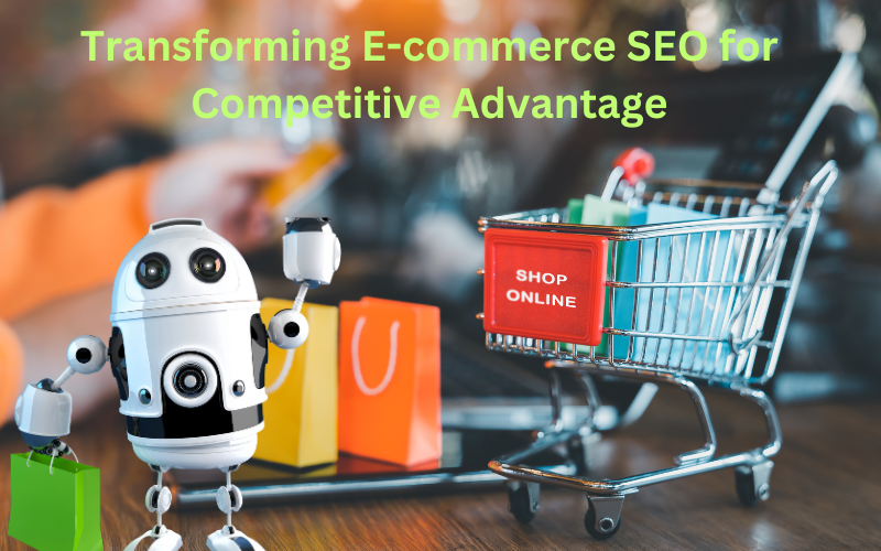 AI Revolution: Transforming AI in E-commerce SEO for Competitive ...
